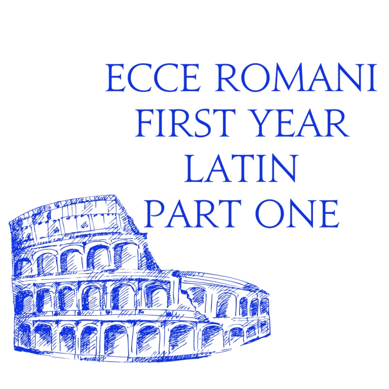 Ecce Romani: First Year Middle School Latin, Part One - Homeschool ...
