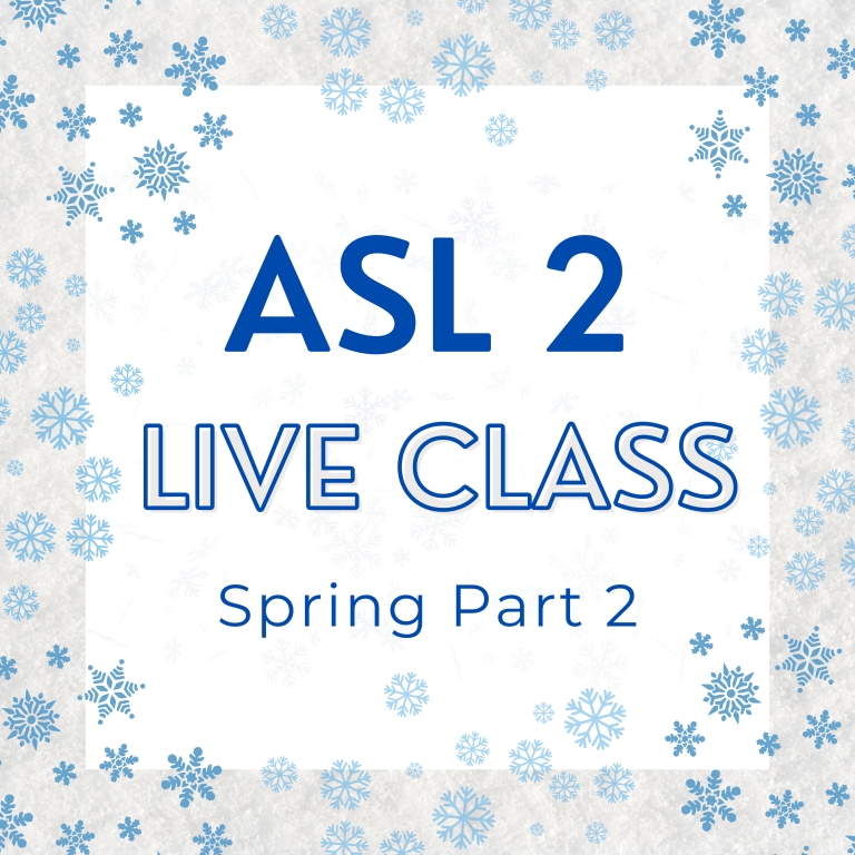 Intermediate American Sign Language (ASL II) Part Two with Marlana ...