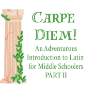 Carpe Diem: An Adventurous Introduction to Latin for Middle Schoolers ...