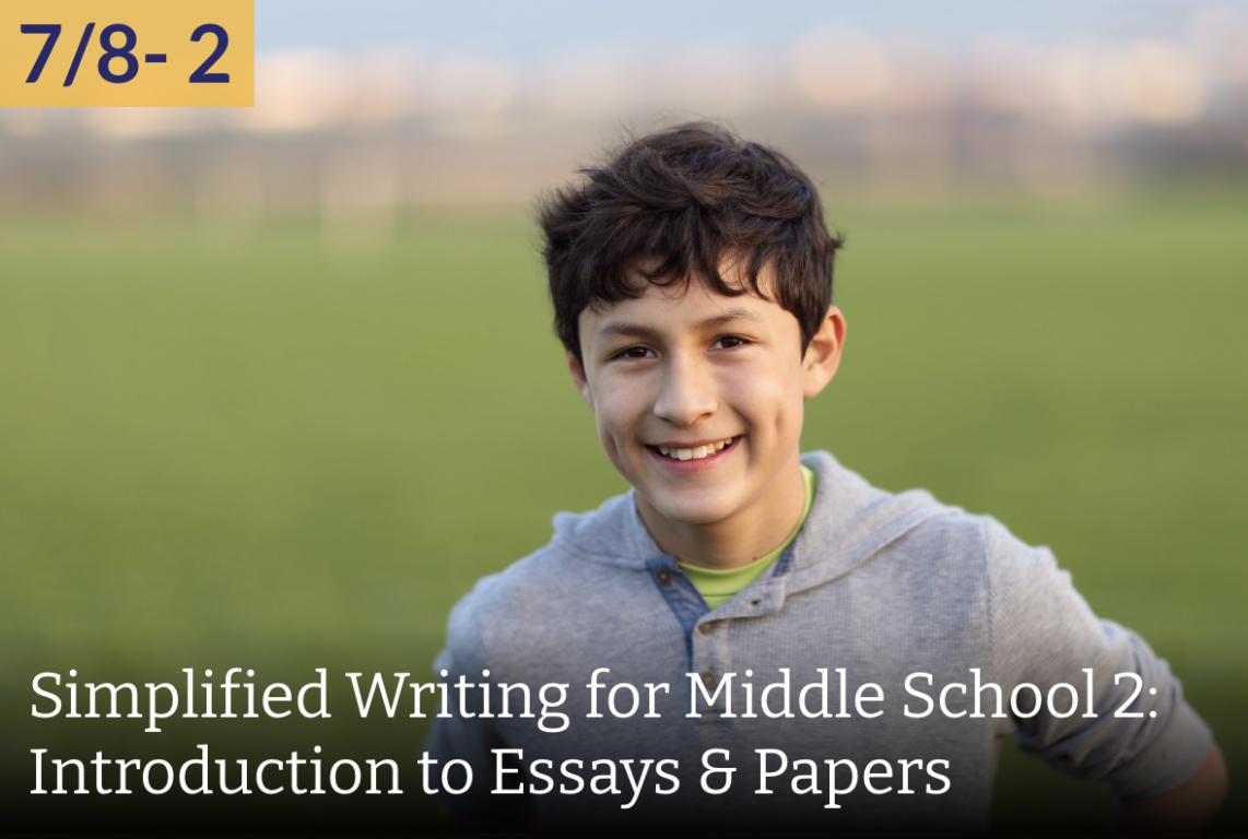 SIMPLIFIED WRITING FOR MIDDLE SCHOOL 2: Introduction to Essays and ...