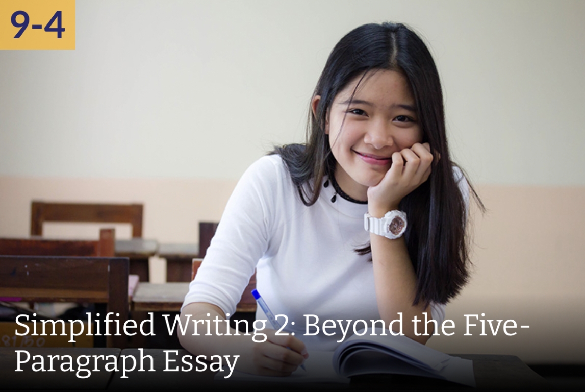 High School Simplified Writing 2: Beyond the Five-Paragraph Essay (HS 9 ...