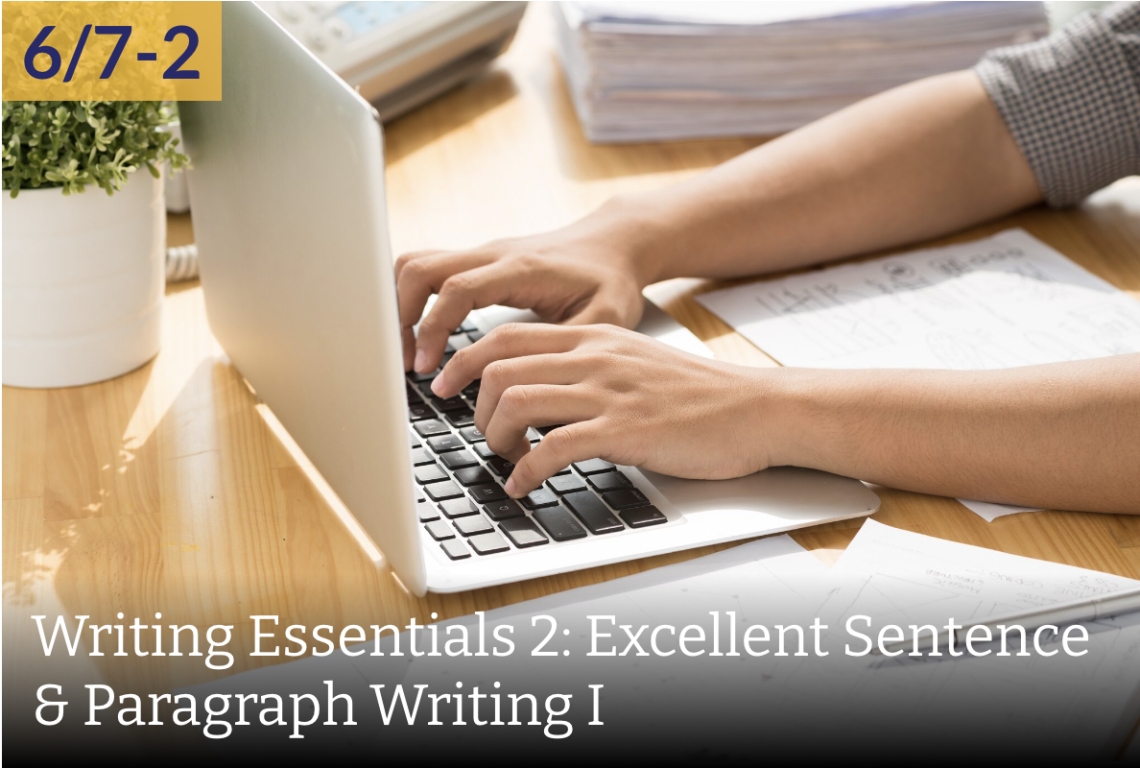 WRITING ESSENTIALS 2: Excellent Sentence and Paragraph Writing I (MS 6/ ...