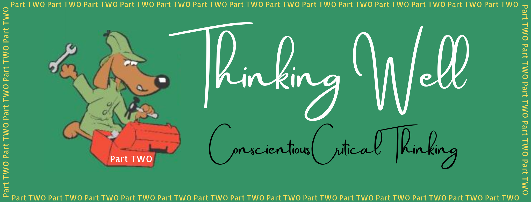 Thinking Well: Conscientious Critical Thinking, Part Two with Tammy ...