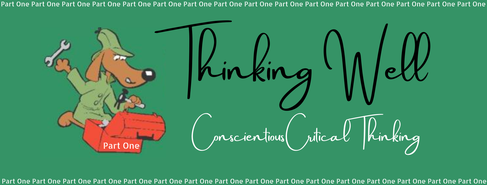 Thinking Well: Conscientious Critical Thinking, Part One with Tammy ...